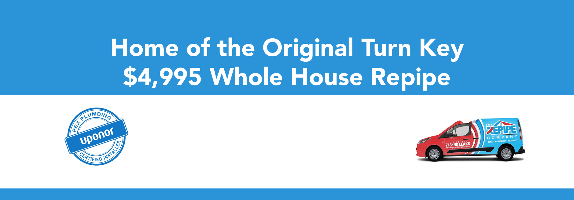 The Repipe Company | Houston Repipe Specialists | $4,995 Special